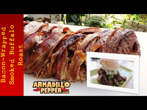 How to Smoke a Buffalo Roast Wrapped in Bacon with Oakridge BBQ Brisket ...