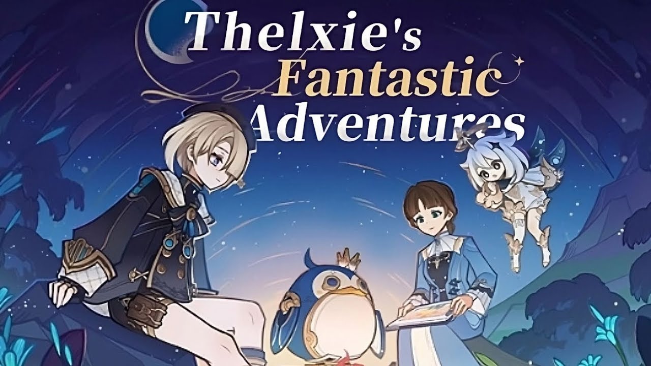 Thelxie's Fantastic Adventures | Genshin Impact | Live GamePlay - YouTube