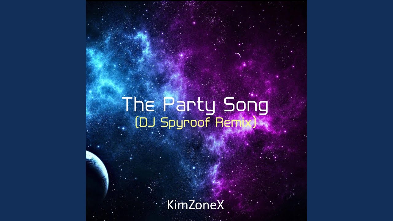 The Party Song (DJ Spyroof Remix) - YouTube