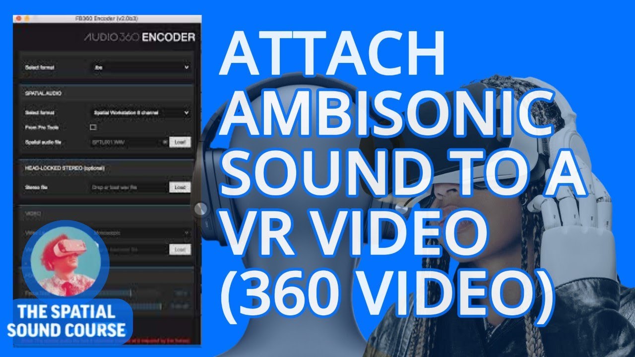 How to attach Spatial Sound to a 360 Video (Facebook 360 Encoder) #vr # ...