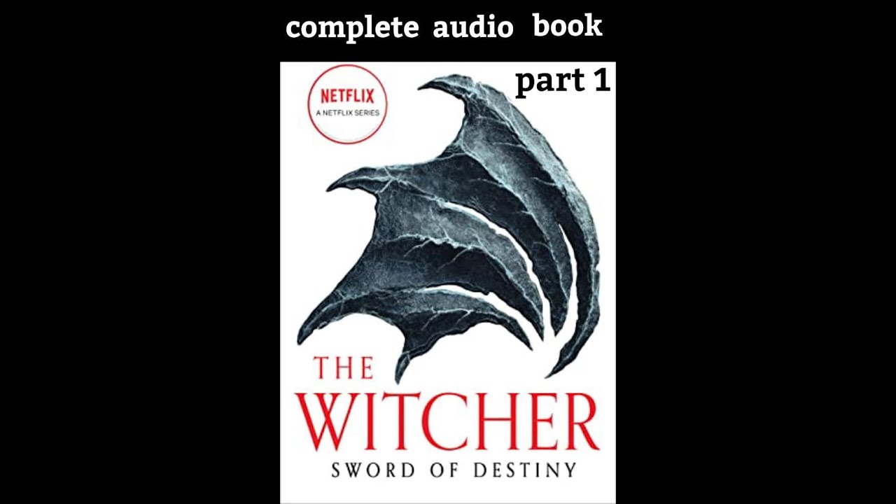 The Witcher - Sword of Destiny [Audiobook] [PART1] - YouTube
