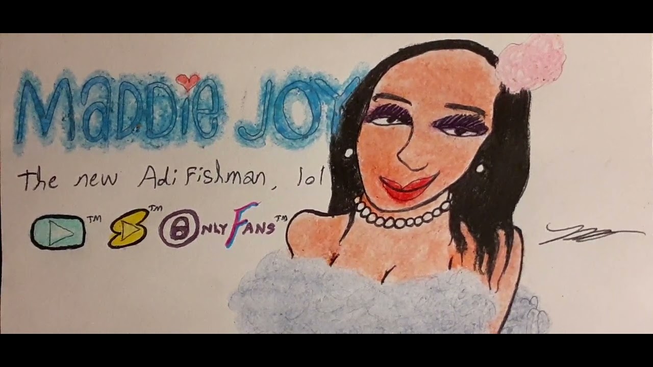 Madeline Joy fan-art - the new Adi Fishman, lol - YouTube