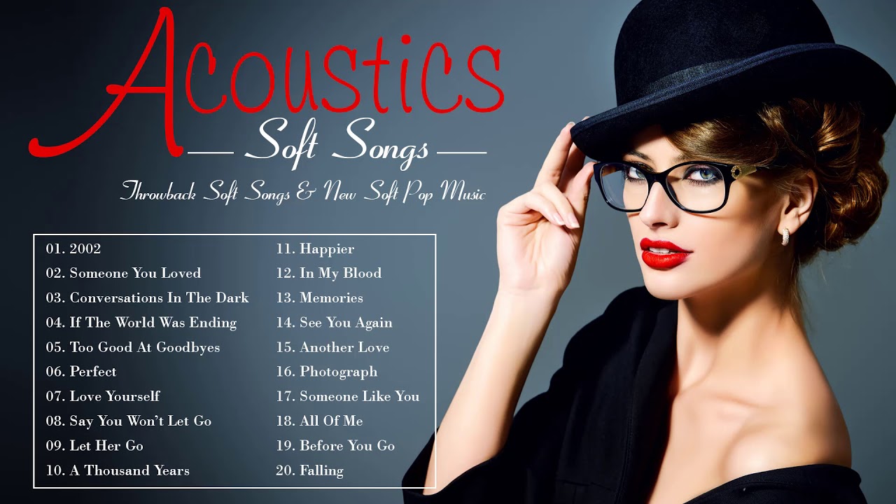 Acoustic Soft Songs 2020 Throwback Soft Songs New Soft Pop Music acoustic-soft-songs-2020-throwback-soft-songs-new-soft-pop-music