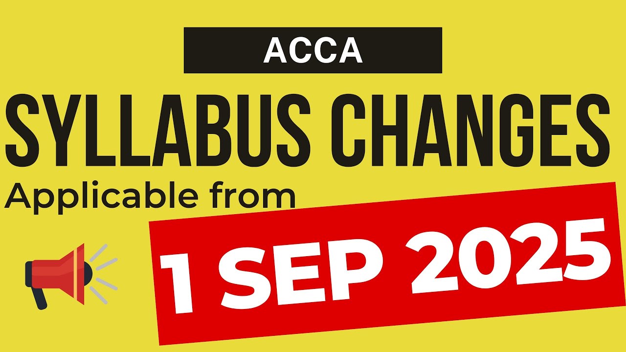 ACCA Syllabus changes | Applicable from 1st Sep 2025 onwards | MUST ...