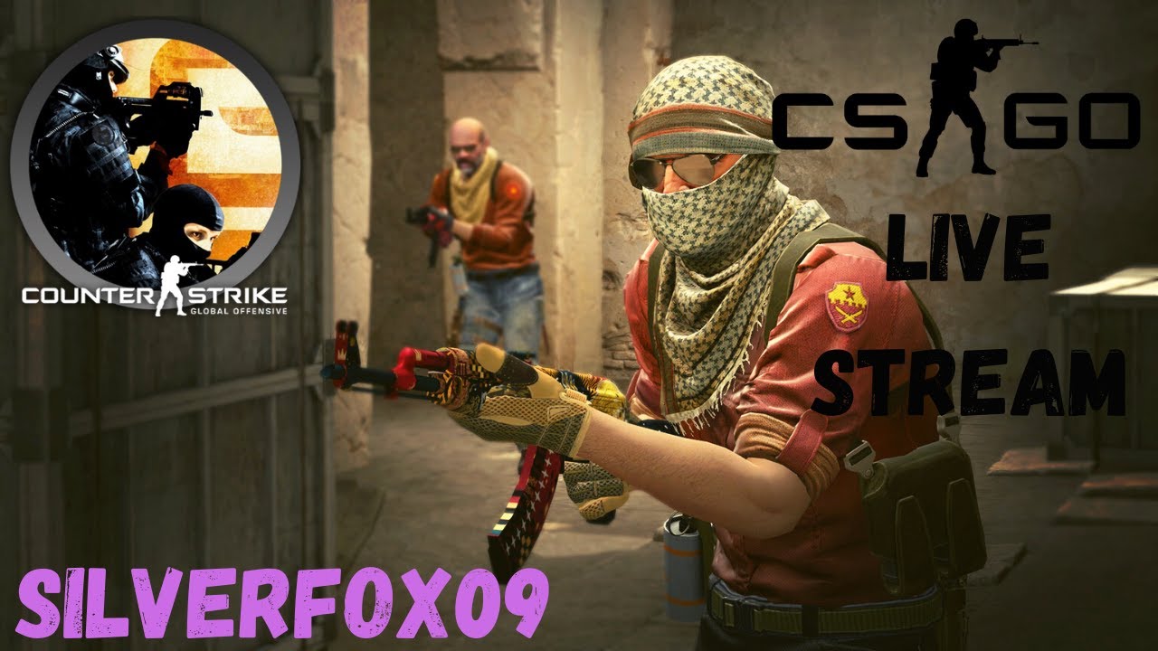 CS GO Live Stream | Silverfox09 - YouTube