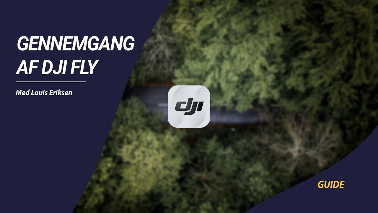 DJI FLY GUIDE - Droner.dk - YouTube