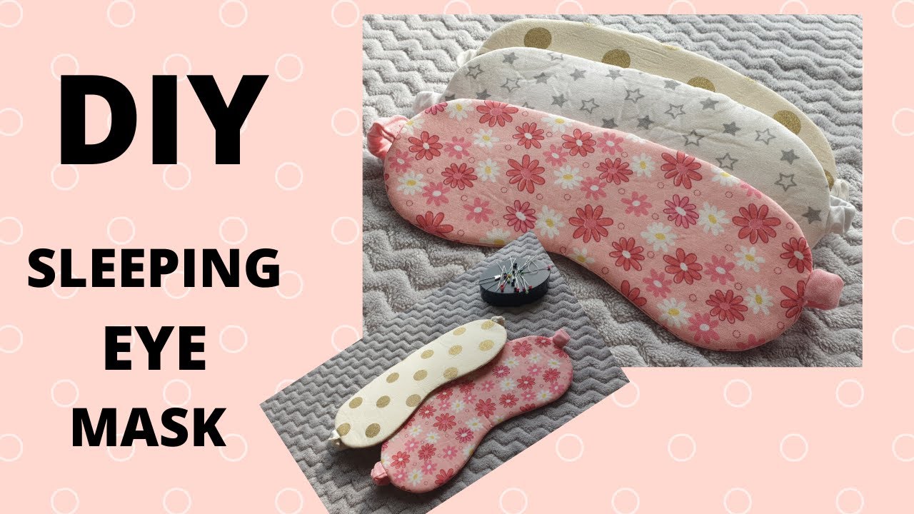 DIY SLEEPING EYE MASK| EASY - YouTube