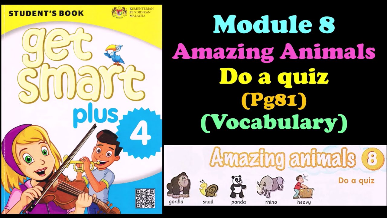 Get Smart Plus 4 | YEAR 4 | Module 8 | Amazing Animals (Pg81 ...