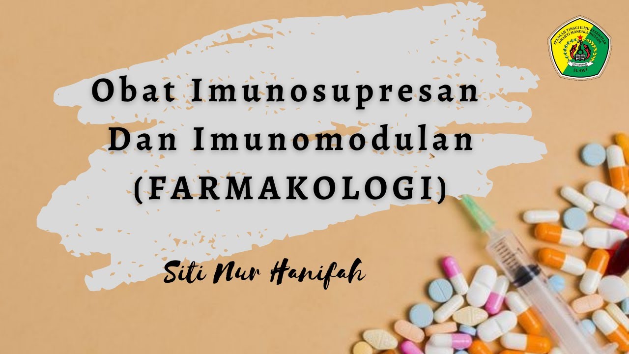 IMUNOSUPRESAN DAN IMUNOMODULAN (FARMAKOLOGI) - YouTube