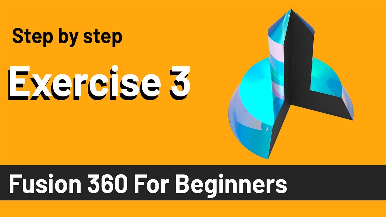 Fusion 360 Tutorial for Beginners - Exercise 3 - YouTube