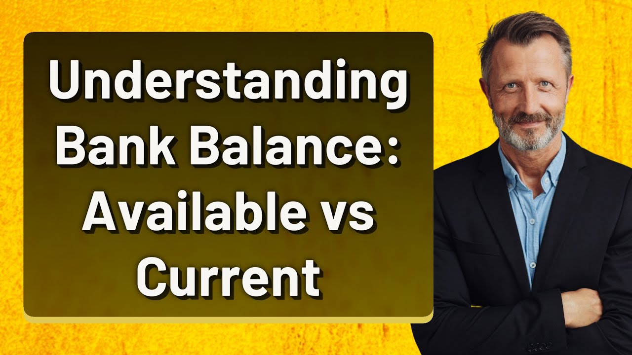 Understanding Bank Balance: Available vs Current - YouTube