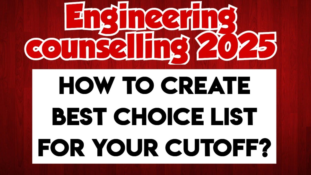 Engineering counselling 2025|How to create best choice list for ...