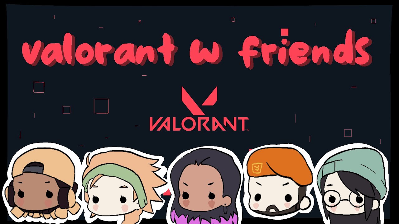 Valorant Comp w friends!! - YouTube