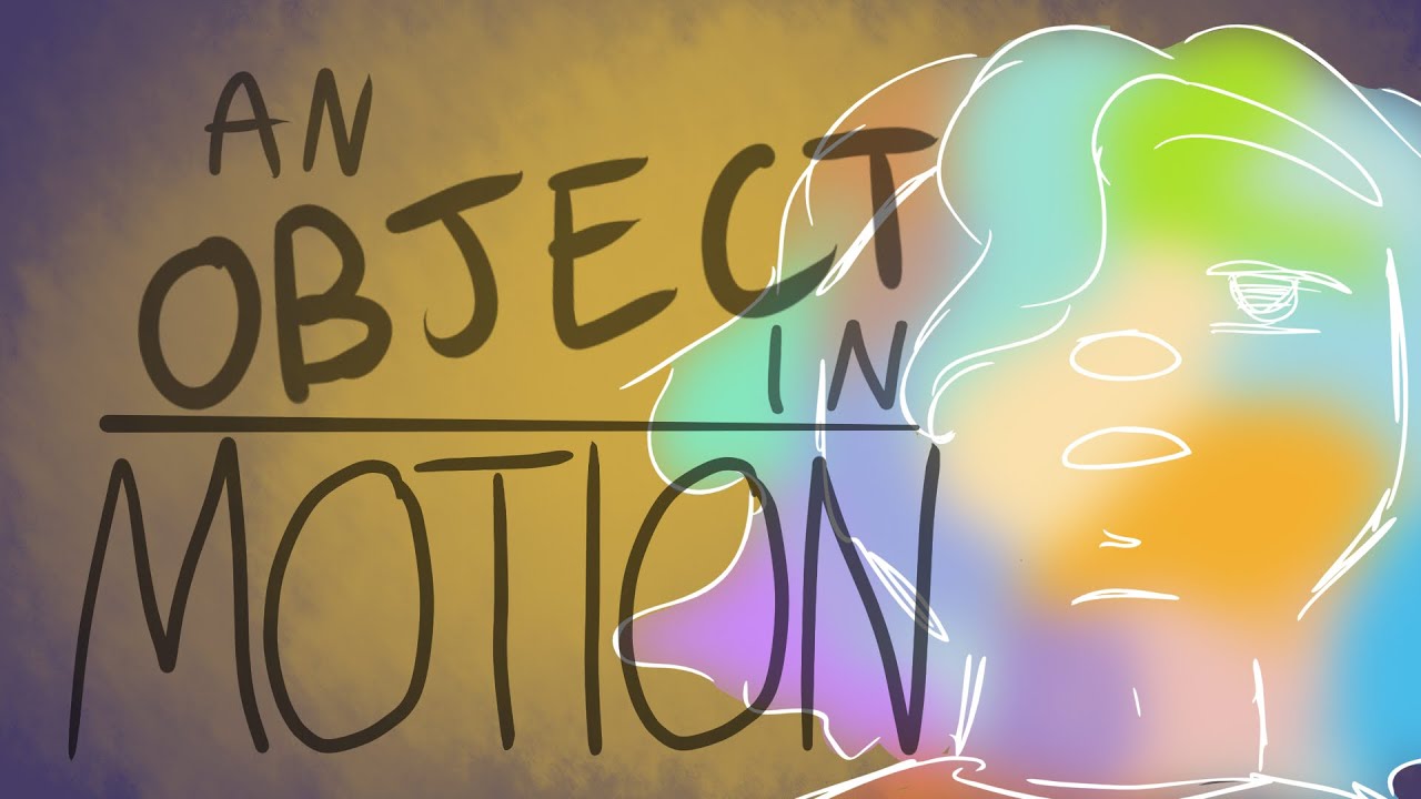 An Object In Motion - ANIMATION MEME - YouTube