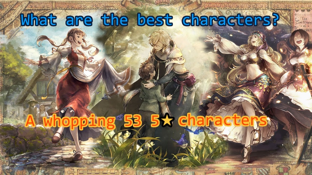 Octopath Traveler CotC - 5* Unit Tier List 03/04/2023 - YouTube