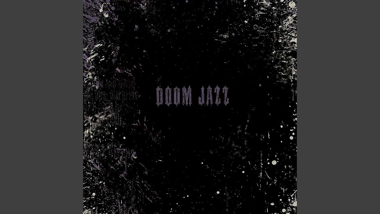 Doom Jazz - YouTube