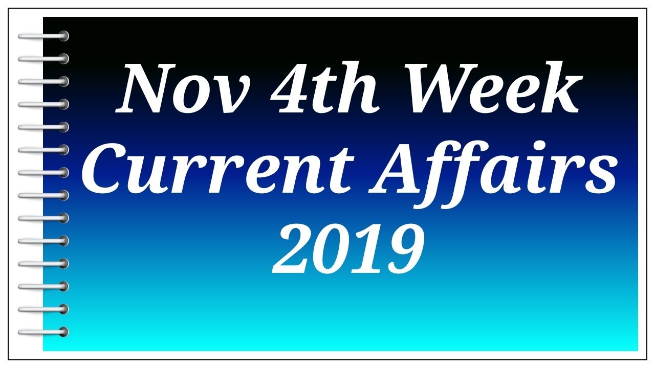 November Current Affairs 2019 | Nov 4th Week Current Affairs - YouTube
