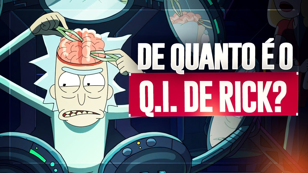 O QUÃO INTELIGENTE RICK É? QUAL O LIMITE DA INTELIGÊNCIA DELE? - YouTube