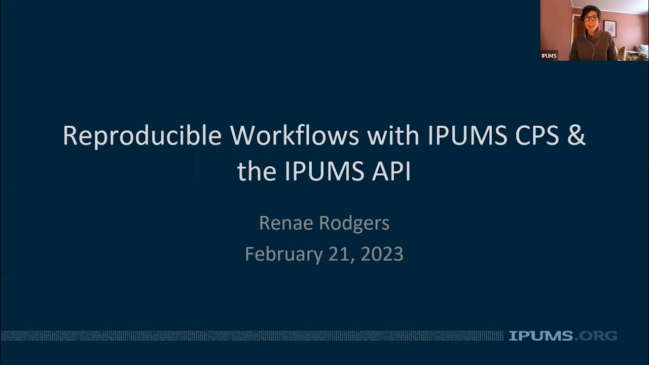 Reproducible Workflows with IPUMS CPS & the IPUMS API - YouTube