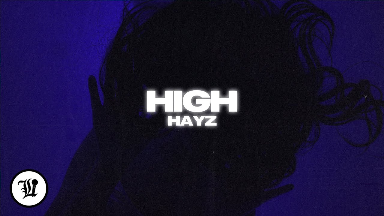 Hayz - High - YouTube