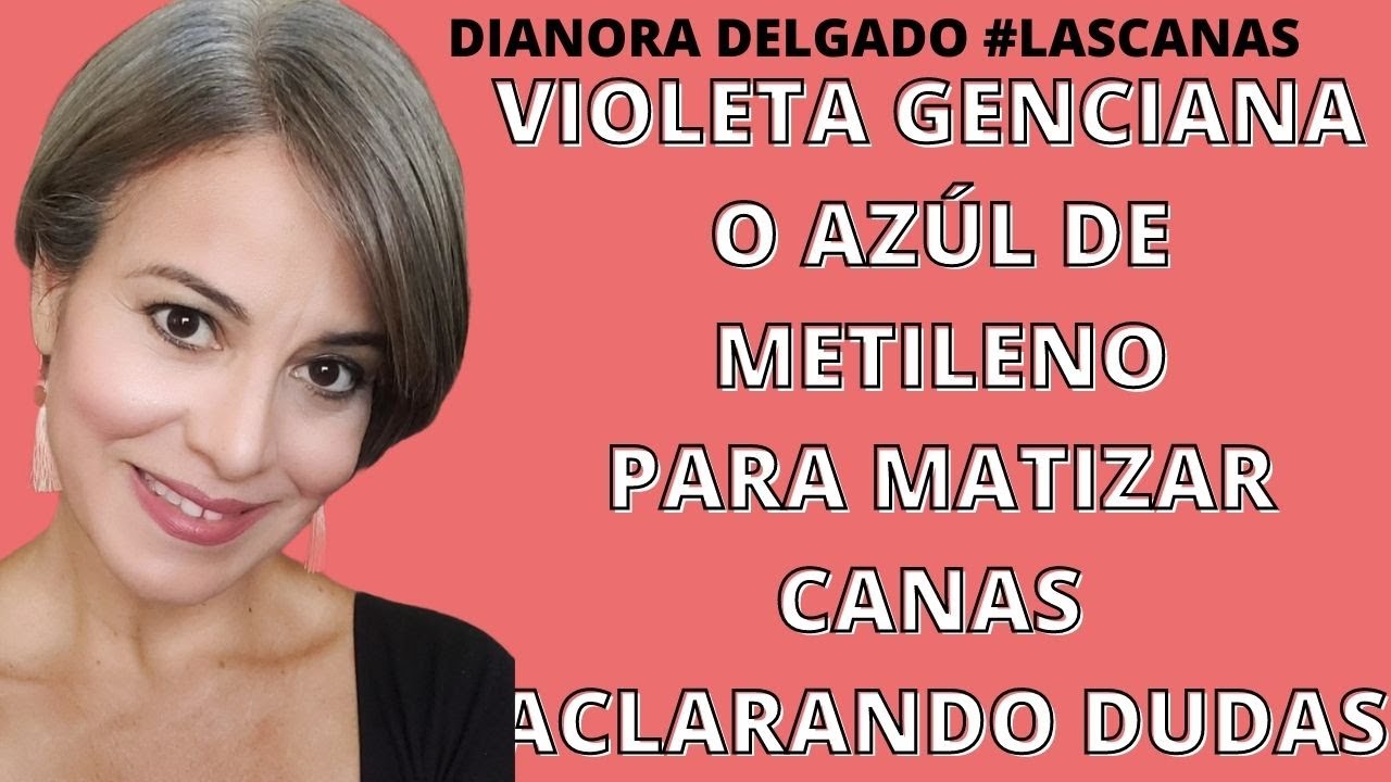 VIOLETA GENCIANA💜 O AZÚL DE METILENO💙 PARA MATIZAR CANAS? (ACLARANDO ...