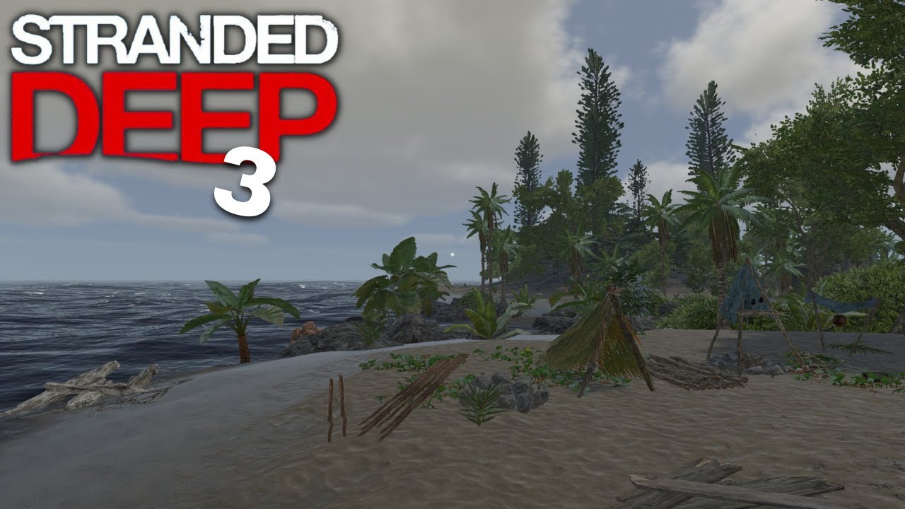 Stranded Deep| S3| EP3| An island paradise with no threats! - YouTube