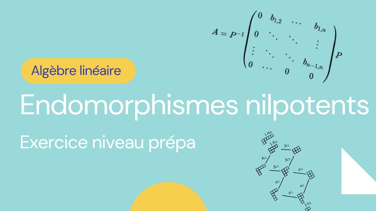 Un exercice sur un endomorphisme nilpotent(niveau prépa) - YouTube