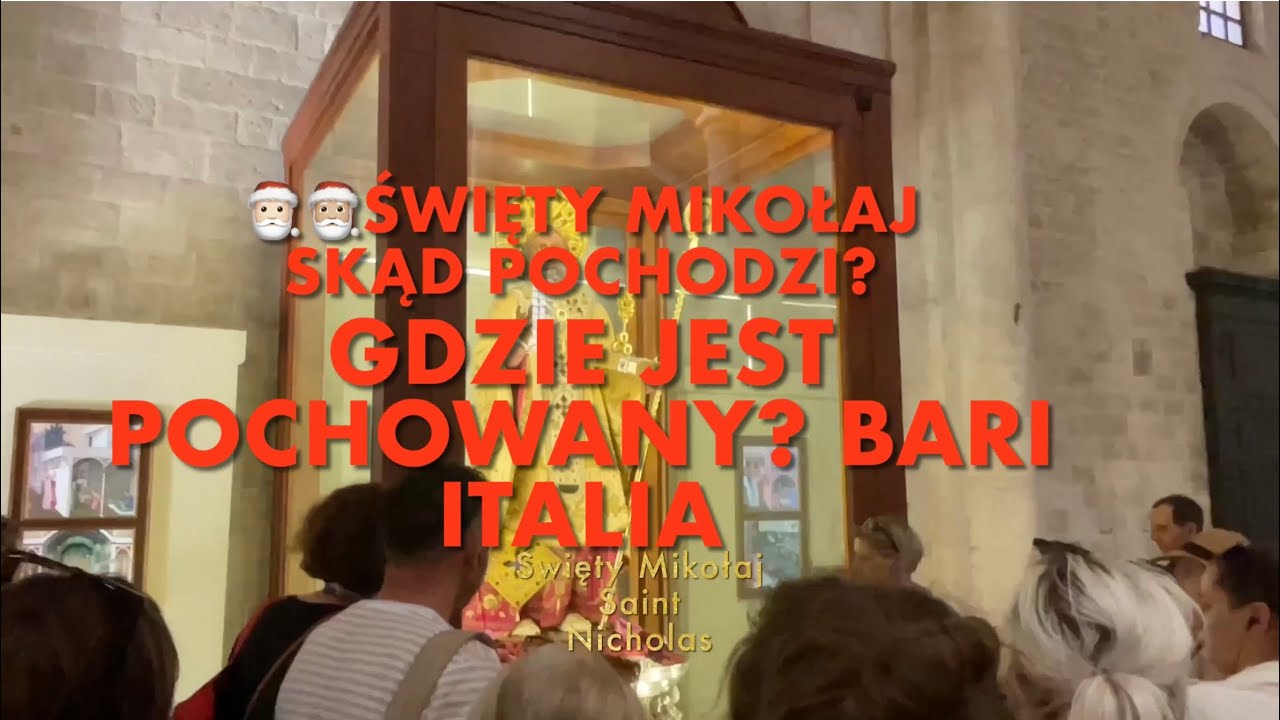 Santa Claus? ( BARI, ITALY) ŚWIĘTY MIKOŁAJ - skąd pochodzi i gdzie jest ...
