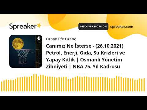 Canımız Ne İsterse - (26.10.2021) Petrol, Enerji, Gıda, Su Krizleri ve Yapay Kıtlık | Osmanlı Yöneti