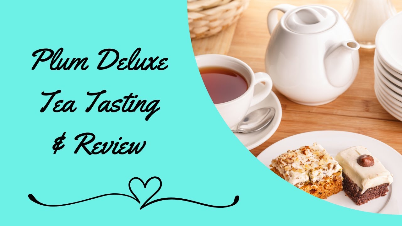 Plum Deluxe Tea Tasting and Review of 6 Teas - YouTube
