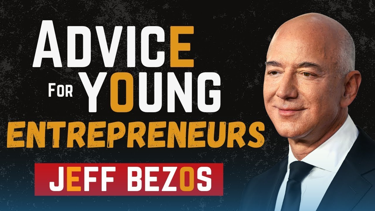 Jeff Bezos Advice For young Entrepreneurs - YouTube