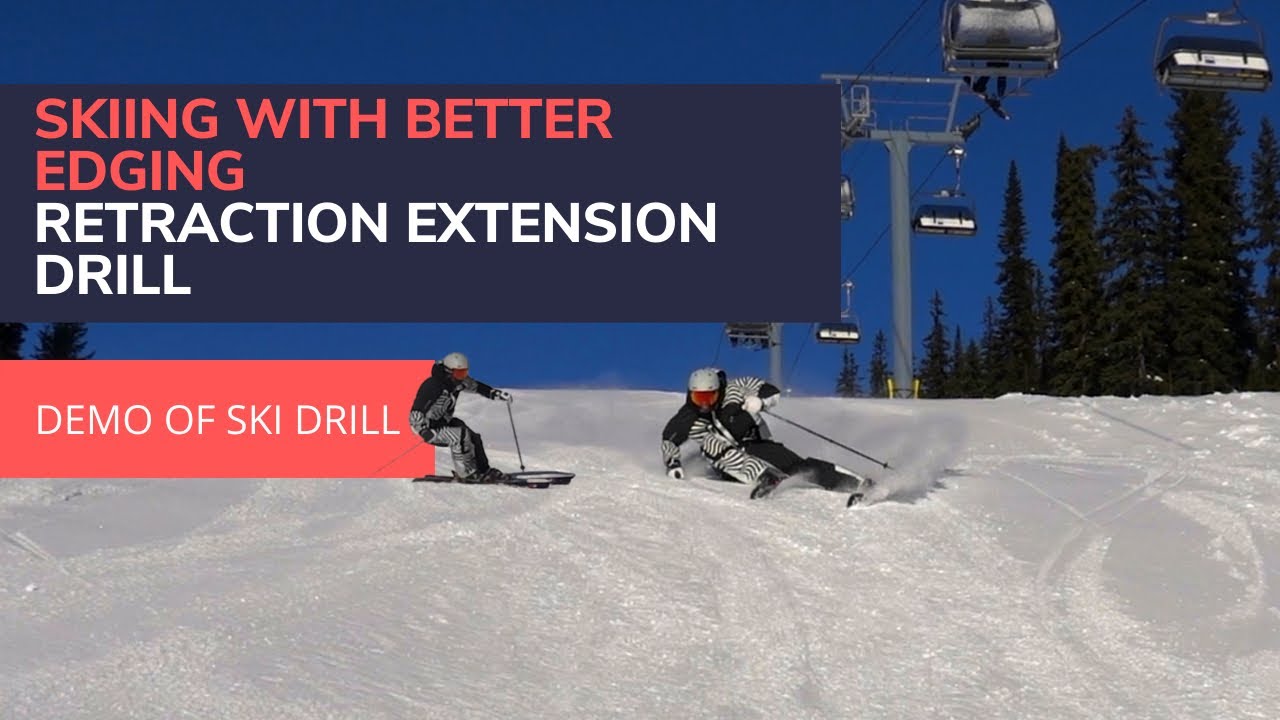 Skiing With Better Edging | Using the Retraction Extension Drill - YouTube