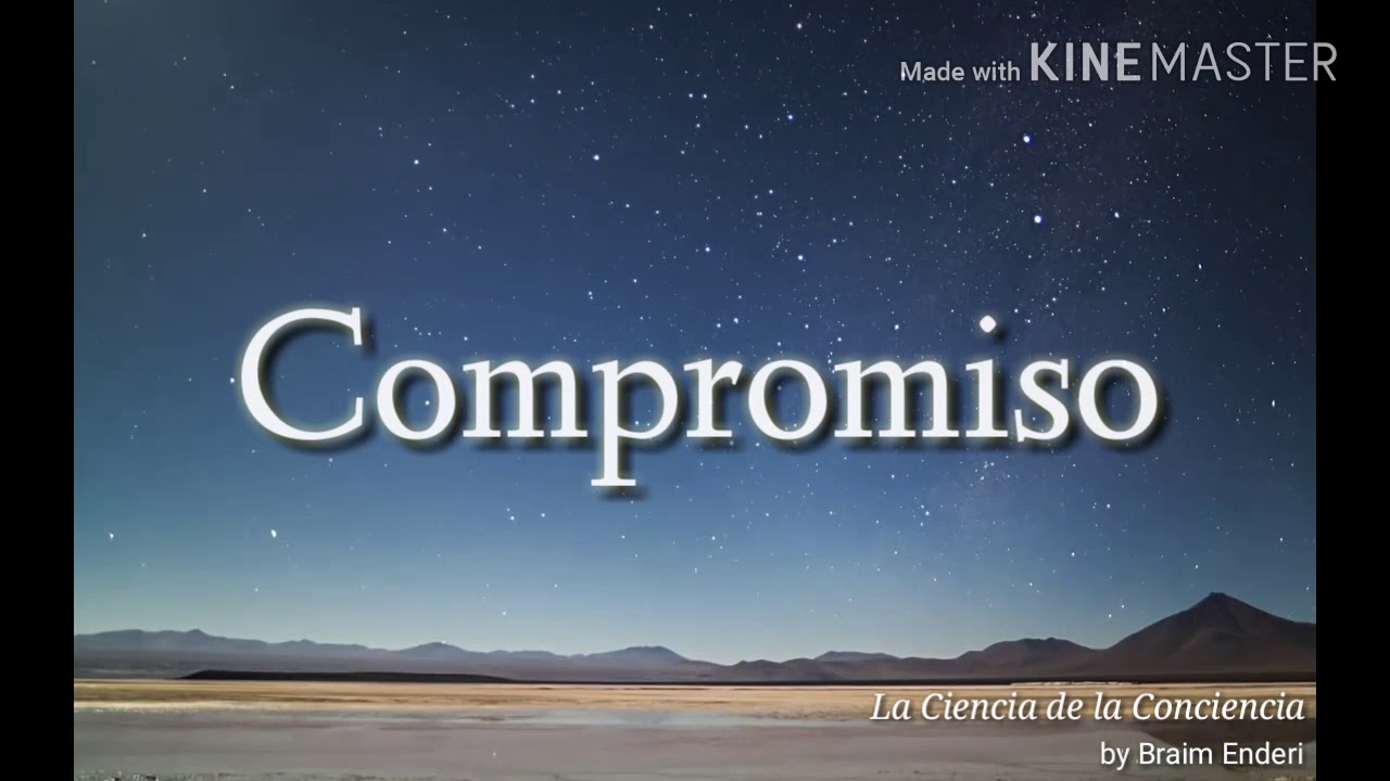 Que es el COMPROMISO, y como entenderlo de la mejor manera. - YouTube
