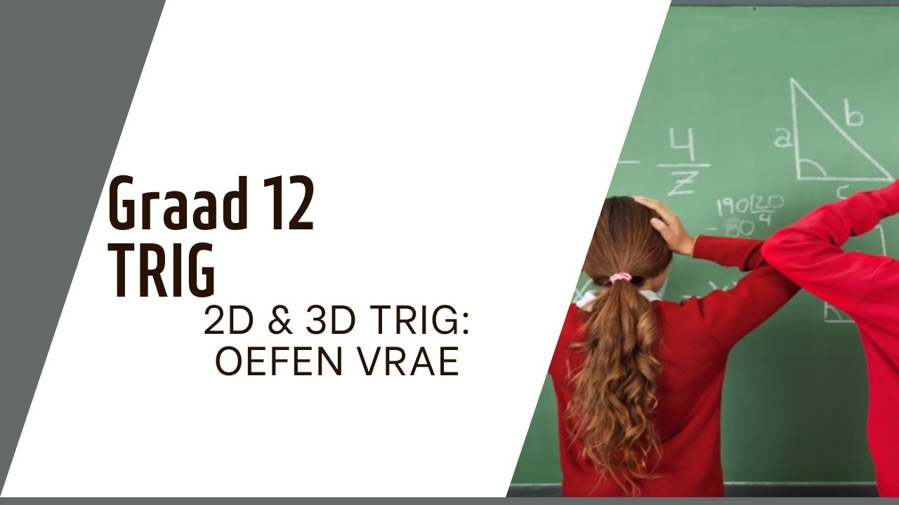TRIG: Trig 2D & 3D OEFENINGE (GRAAD 12 WISKUNDE) - YouTube