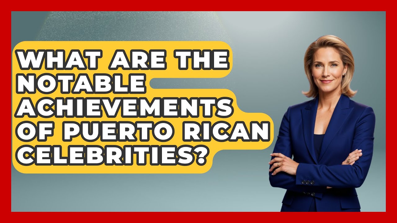 What Are the Notable Achievements of Puerto Rican Celebrities? - The ...