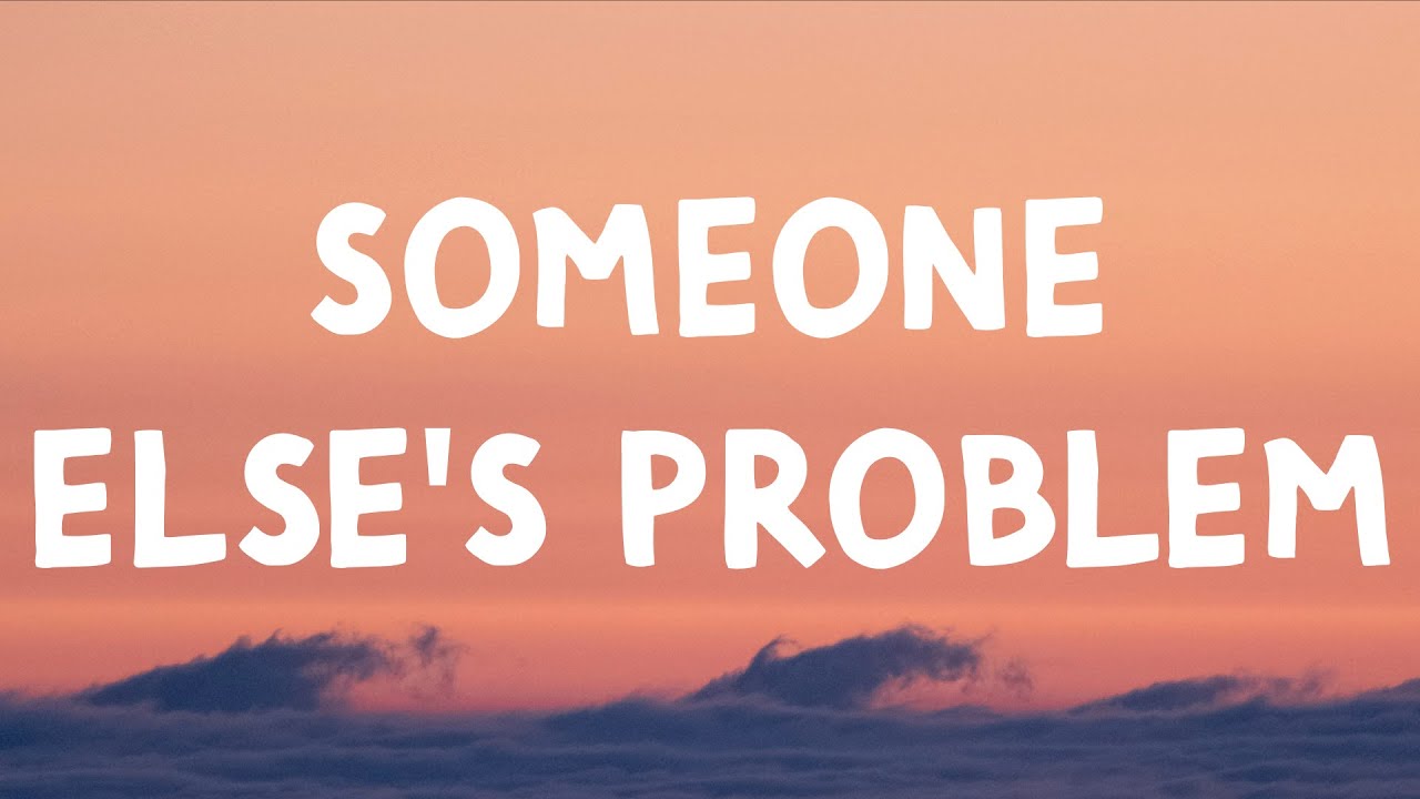 Ruel - Someone Else's Problem (Lyrics) - YouTube