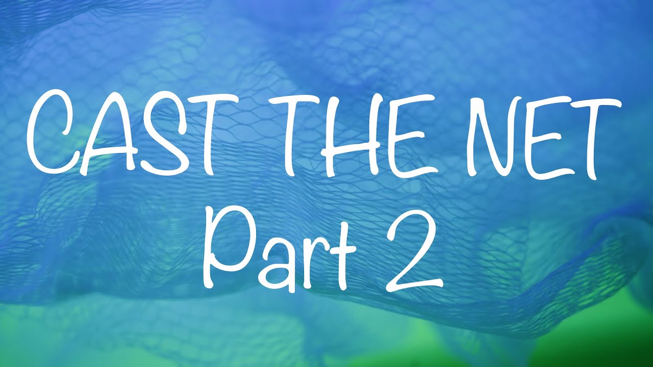 'Cast The Net' Part 2 - Sunday Service - YouTube