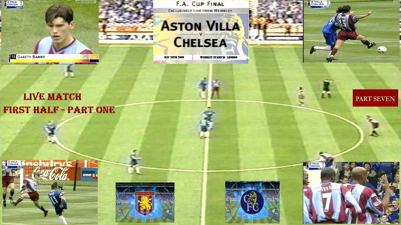 ASTON VILLA FC V CHELSEA FC - FA CUP FINAL 2000 - LIVE MATCH FIRST HALF ...