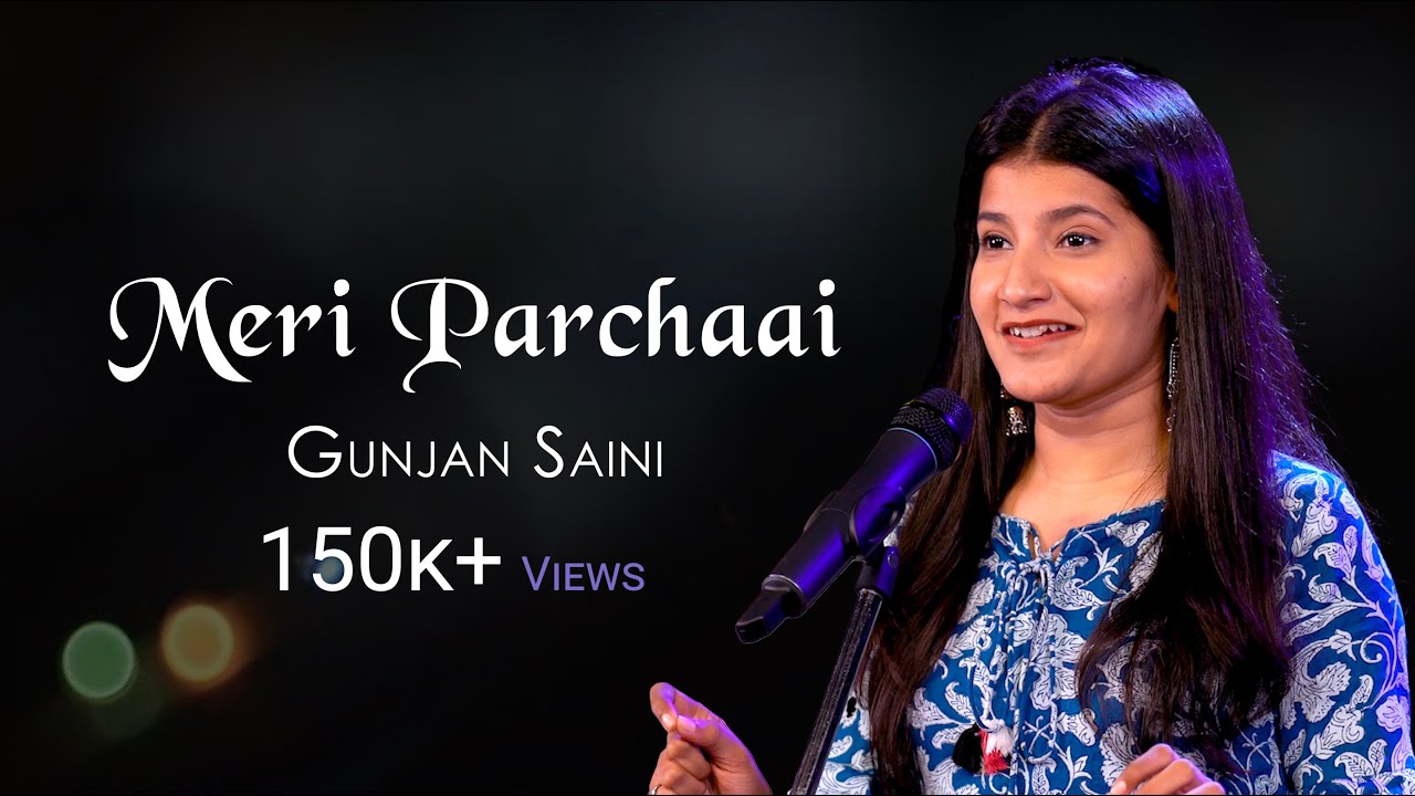 Meri Parchaai By Gunjan Saini | Latest Hindi Poetry 2022 | Kahi UnKahi ...