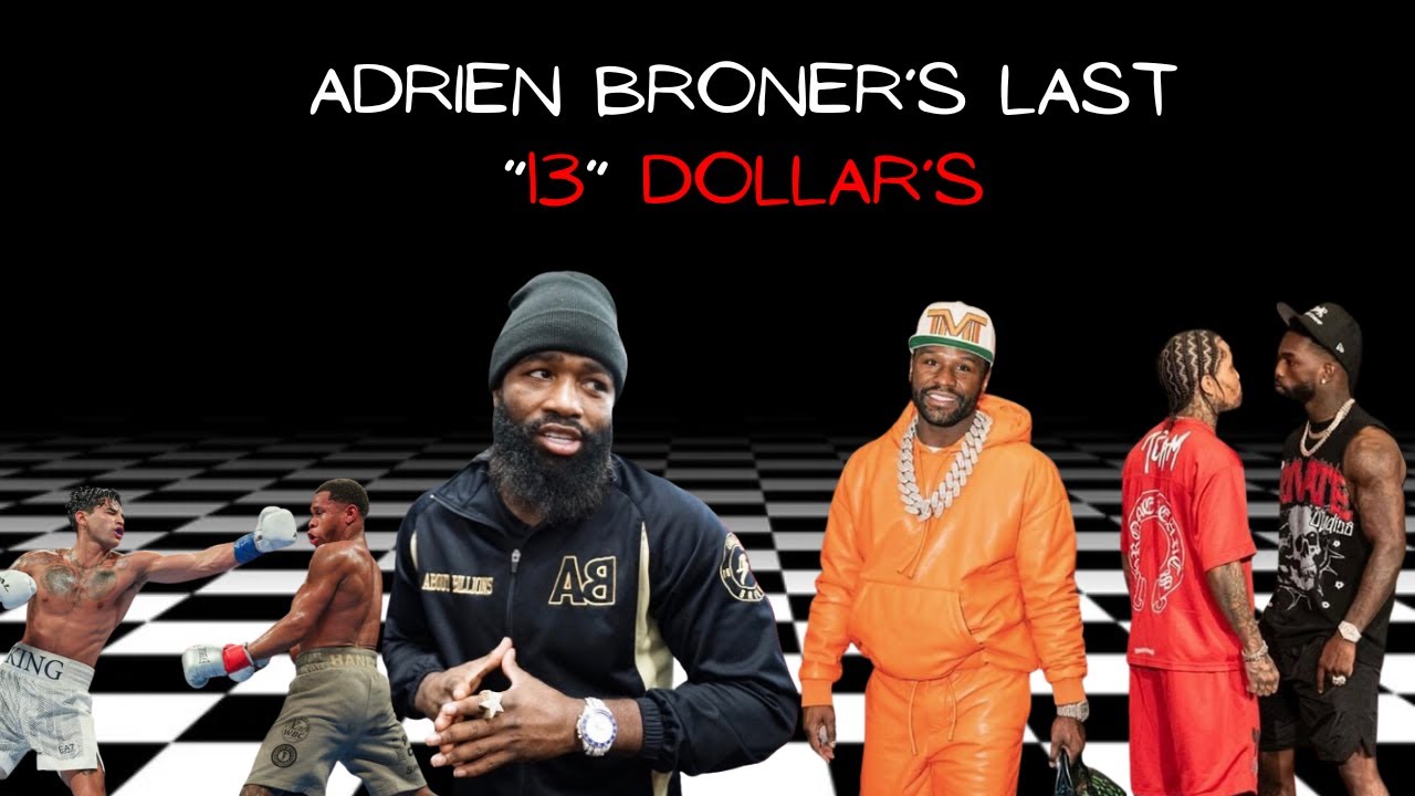 Adrien Broner Last "13" Dollars - YouTube