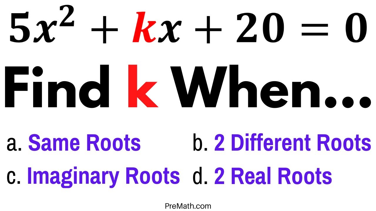 Find k Value for Quadratic in Four Situations with Different Roots ...