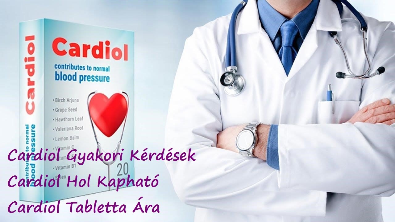 Cardiol Gyakori Kérdések, Cardiol Hol Kapható, Cardiol Tabletta Ára ...