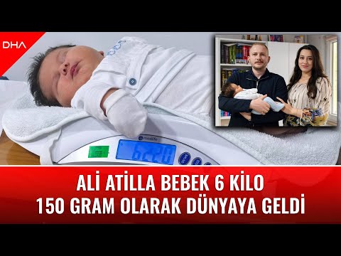 Ali Atilla bebek, 6 kilo 150 gram olarak dünyaya geldi