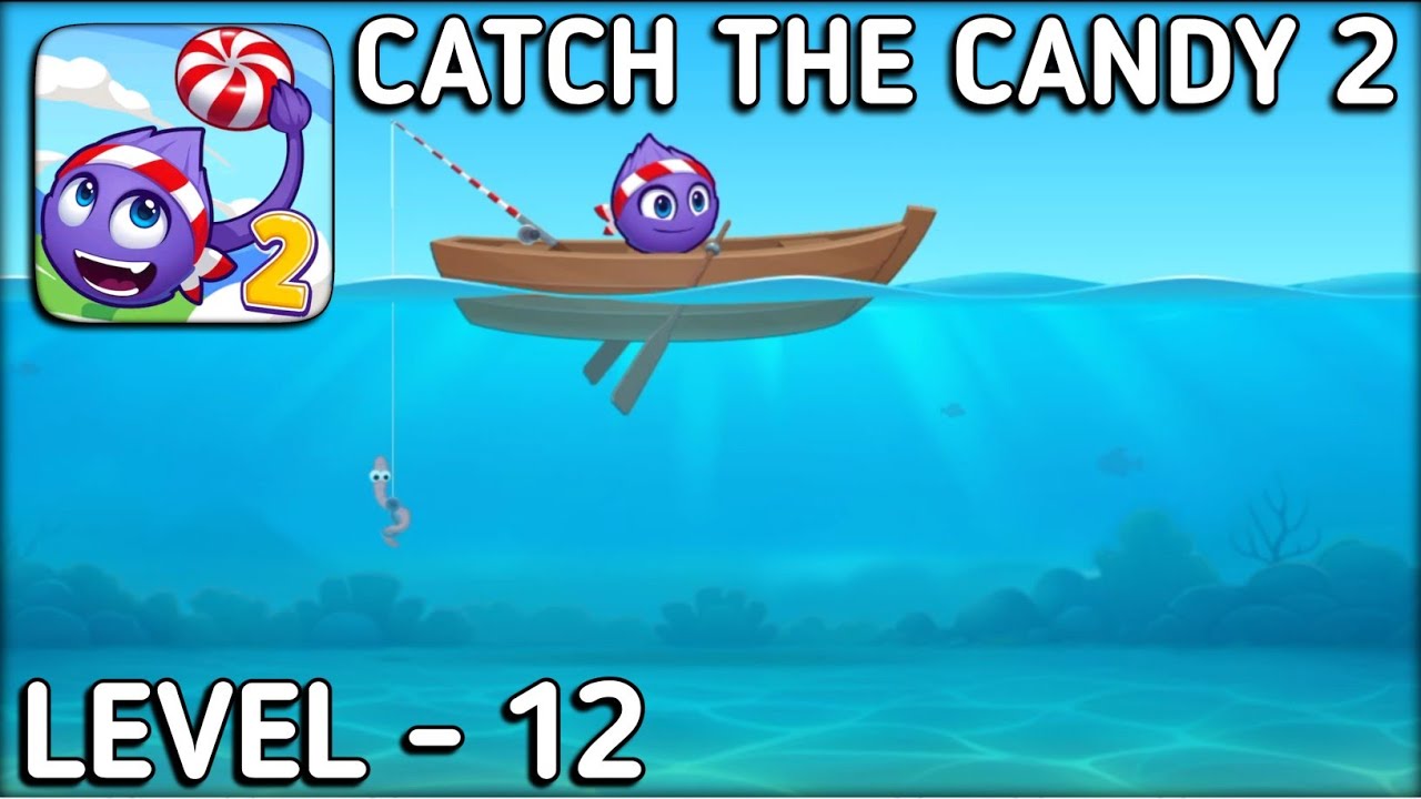 Catch The Candy 2 Level 12 Walkthrough Solution Gameplay - YouTube