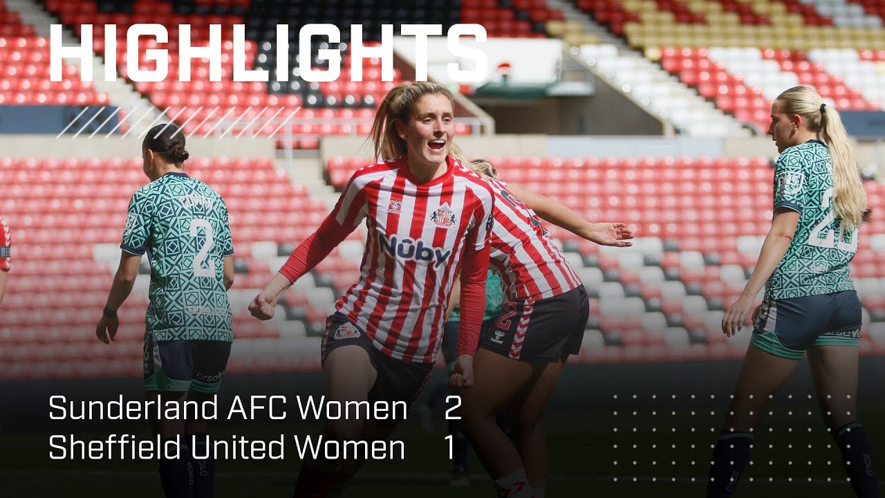 Signing Off In Style | SAFC Women 2 - 1 Sheffield United Women | BWC ...
