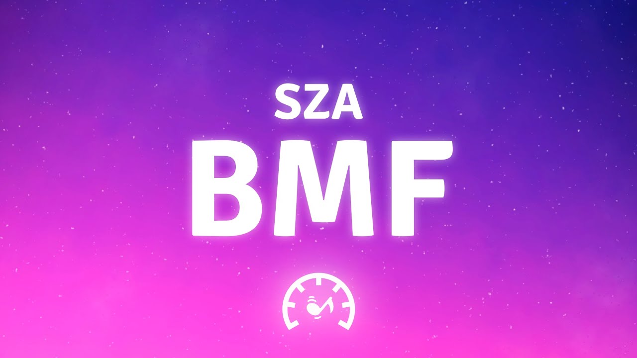 SZA - BMF (Lyrics) - YouTube