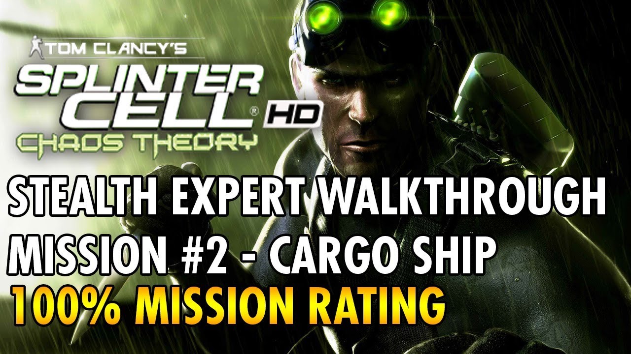 Splinter Cell: Chaos Theory - Mission #2 - Cargo Ship - Stealth (Expert ...