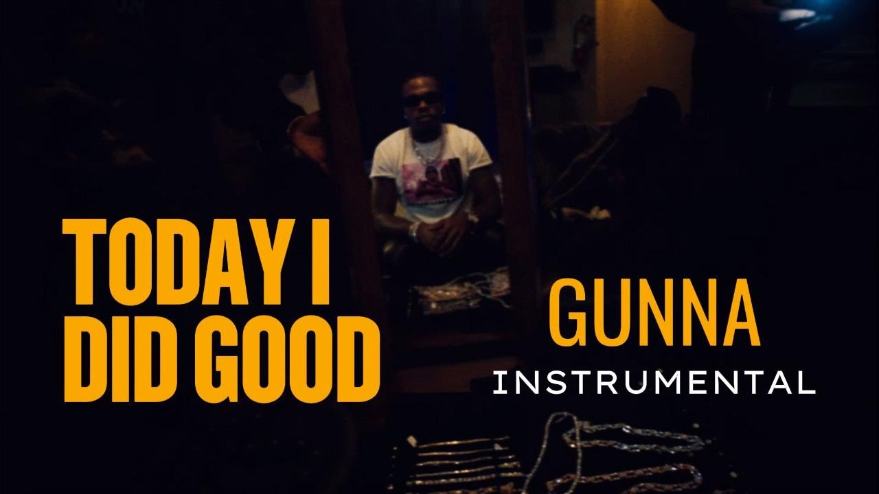 Gunna - today i did good Instrumental #instrumental #gunnatypebeat # ...