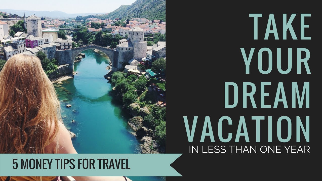 5 Tips To Afford Your Dream Vacation in Less Than 1 Year - YouTube