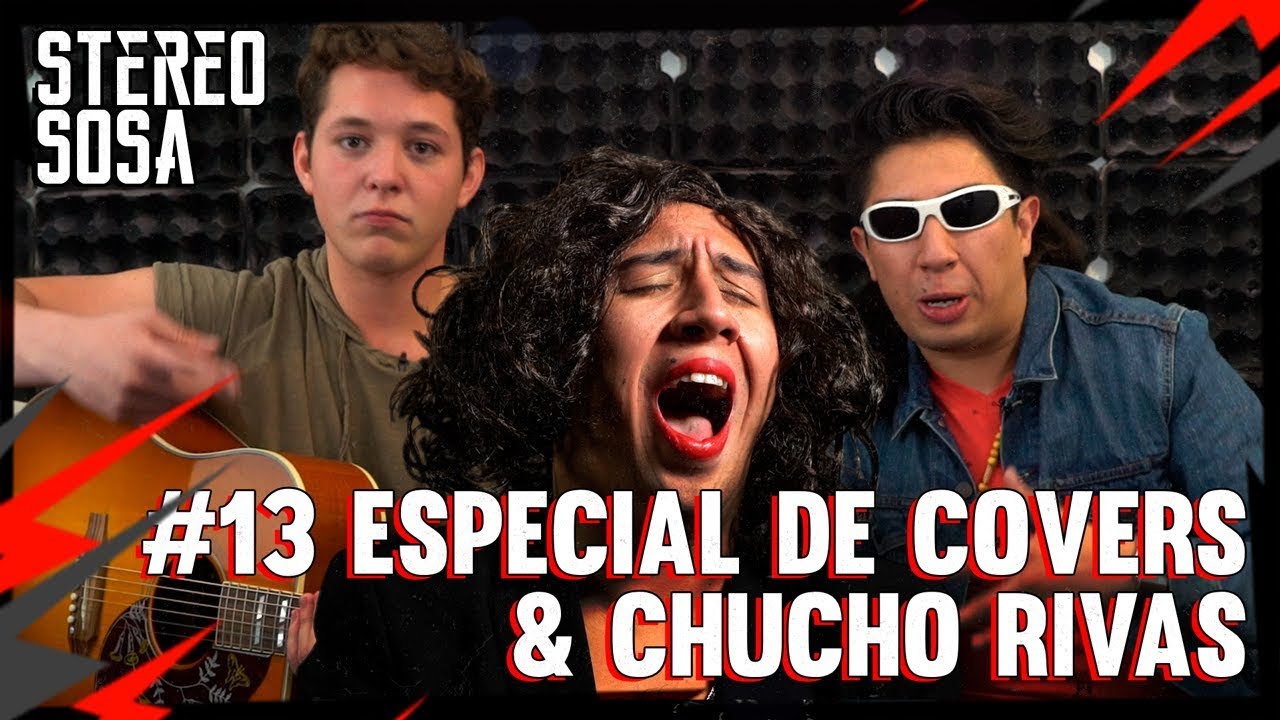 Stereo Sosa - Especial de covers y Chucho Rivas [Temporada 1 Episodio ...